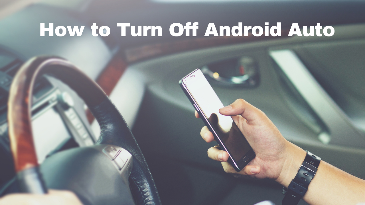 How to Turn Off Android Auto – AutoKit CarPlay Store
